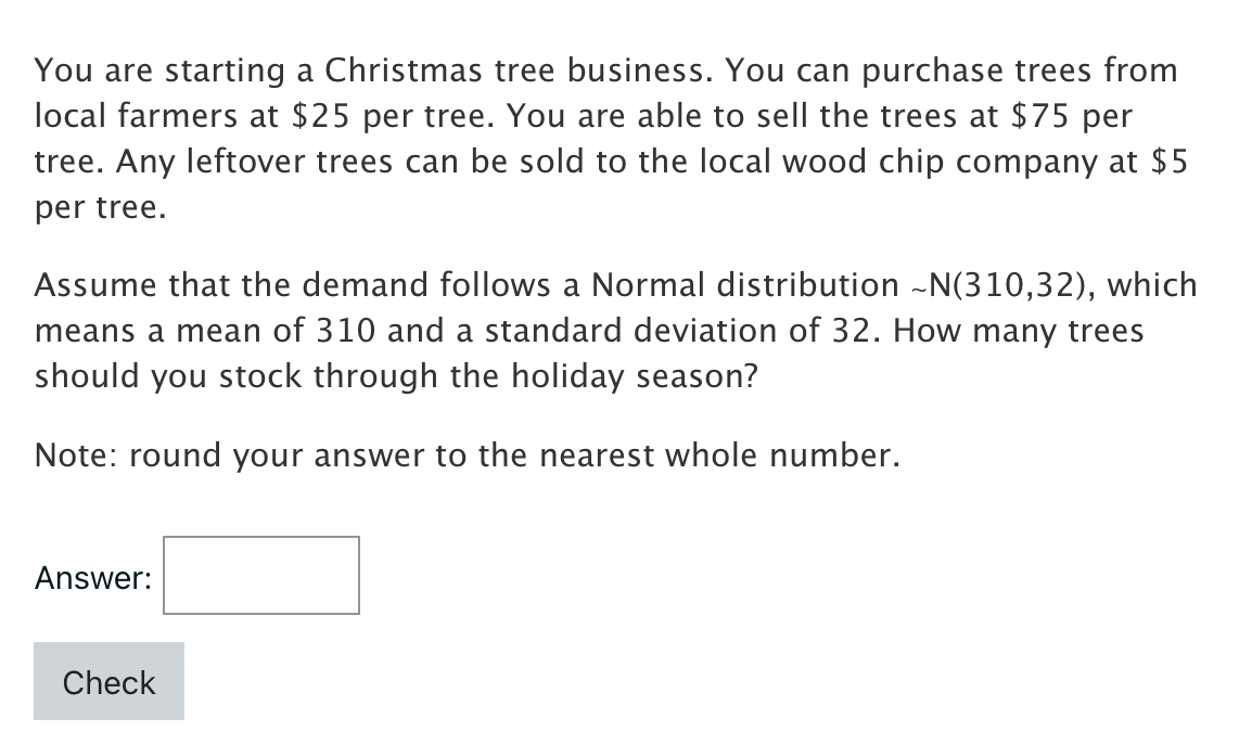 Solved You are starting a Christmas tree business. You can | Chegg.com