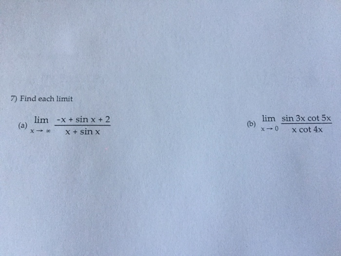Solved Find each limit lim Rightarrow Infinity -x + sin x + | Chegg.com
