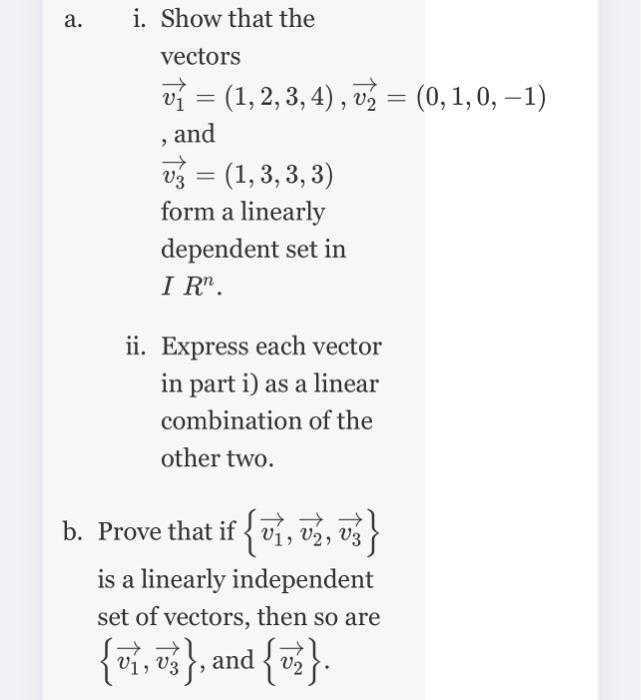 Solved i. Show that the vectors v1=(1,2,3,4),v2=(0,1,0,−1) , | Chegg.com