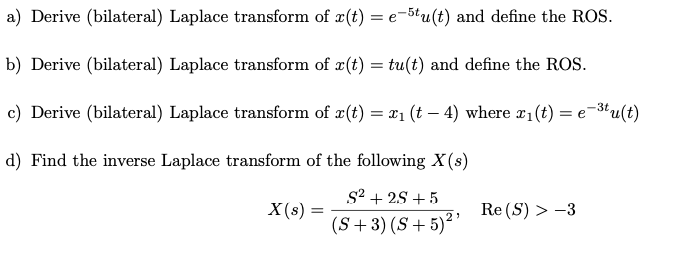 Solved a) Derive (bilateral) Laplace transform of r(t) = | Chegg.com