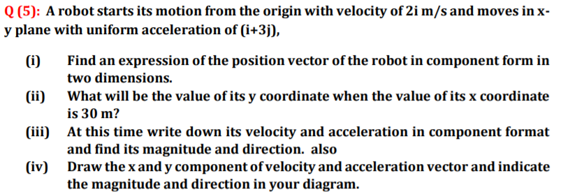Solved Q(5): A robot starts its motion from the origin with | Chegg.com