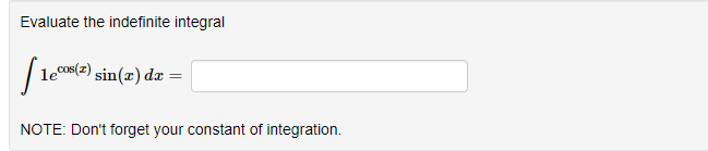 Solved Evaluate the indefinite integral ∫1ecos(x)sin(x)dx= | Chegg.com