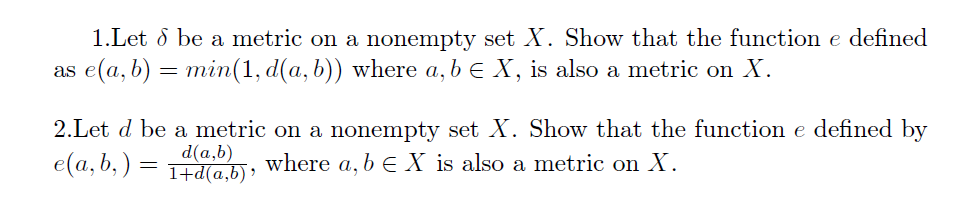 Solved 1.Let S be a metric on a nonempty set X. Show that | Chegg.com
