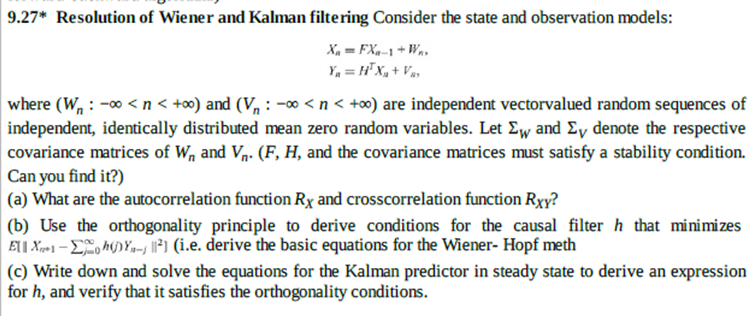 Solved Xn Fxn−1 Wn Yn Htxn Vn Where Wn −∞