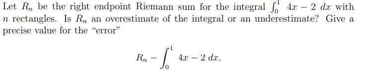 Solved Let Rn be the right endpoint Riemann sum for the | Chegg.com