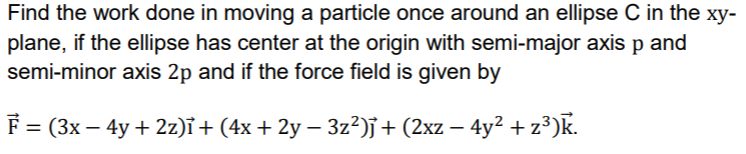 Solved Find the work done in moving a particle once around | Chegg.com