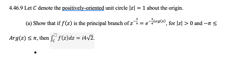 Solved 4.46.9 Let C denote the positively-oriented unit | Chegg.com