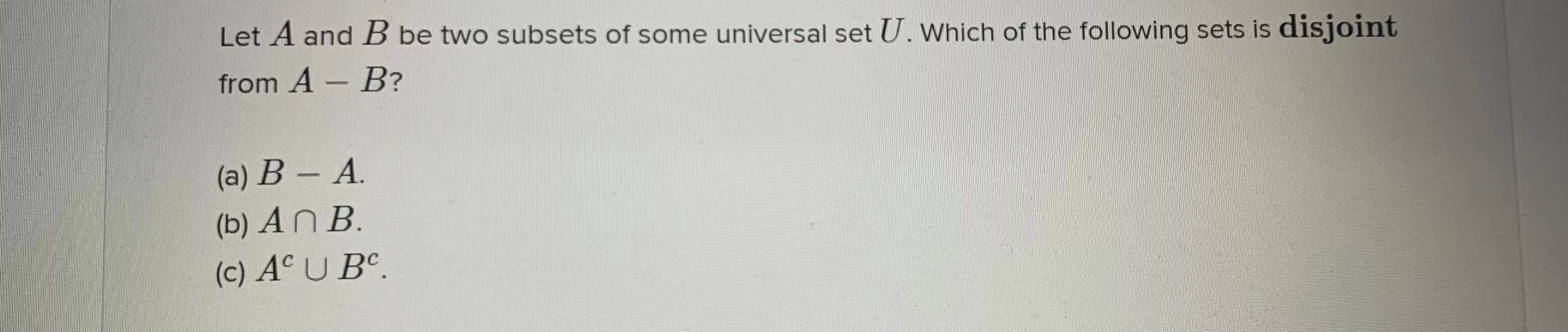Solved Let A and B be two subsets of some universal set U. | Chegg.com