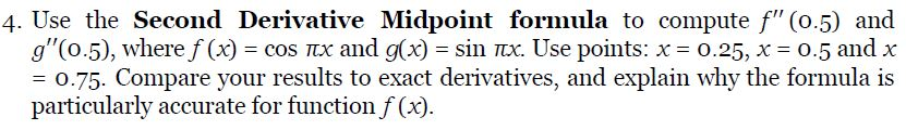 Solved 4. Use the Second Derivative Midpoint formula to | Chegg.com