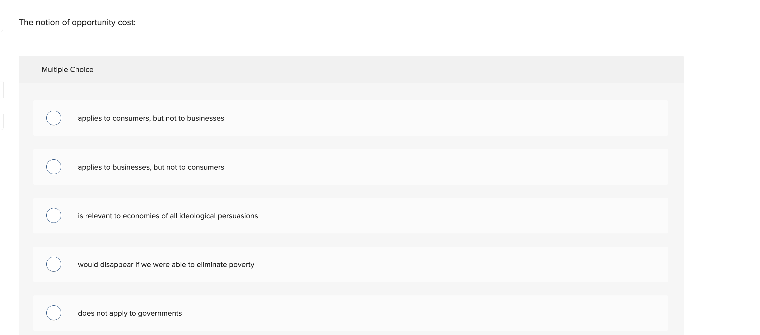 Solved The notion of opportunity cost:Multiple Choiceapplies | Chegg.com