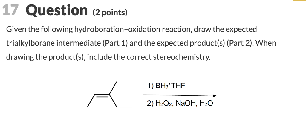 Solved 17 Question (2 points) Given the following | Chegg.com