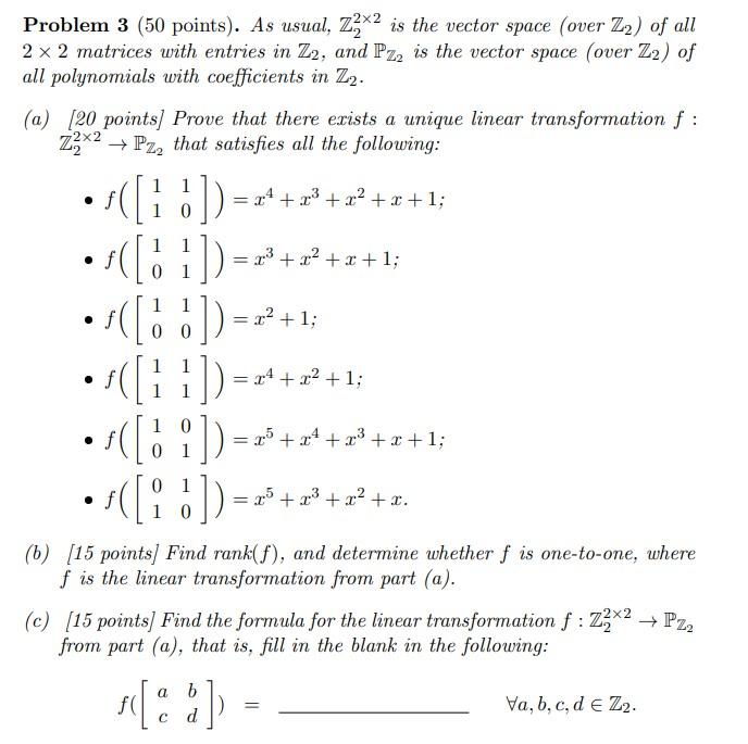 Solved Problem 3 (50 points). As usual, Z22×2 is the vector | Chegg.com