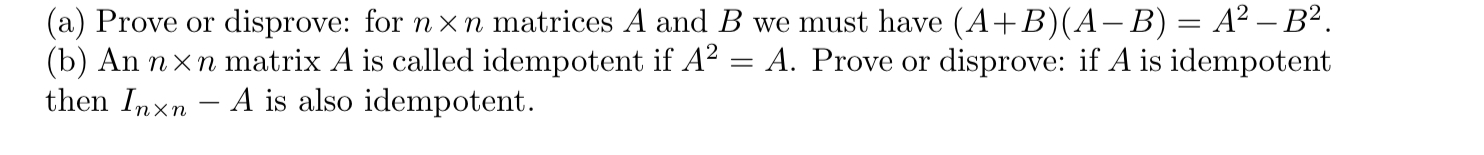 Solved (a) Prove or disprove: for n×n matrices A and B we | Chegg.com