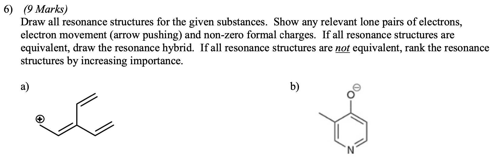 Solved (9 Marks) Draw all resonance structures for the given | Chegg.com