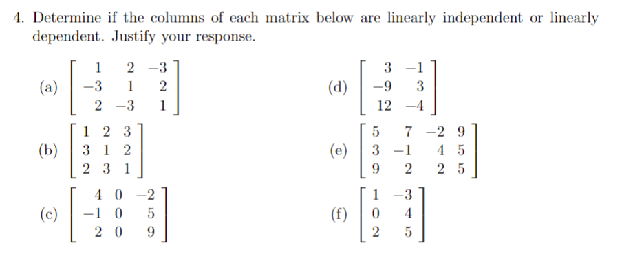 4. Determine if the columns of each matrix below are | Chegg.com