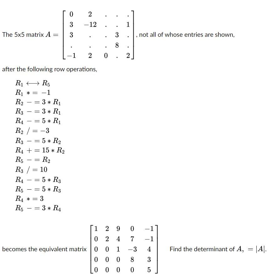 Solved 0 2 -12. 3 1 The 5x5 matrix A= 3 3 , not all of whose | Chegg.com