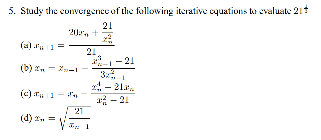 Solved 5. Study the convergence of the following iterative | Chegg.com