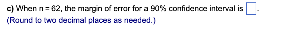 Solved Determine the margin of error for a 90% confidence | Chegg.com