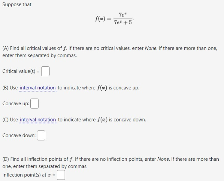 Solved Suppose thatf(x)=7ex7ex+5.(A) ﻿Find all critical | Chegg.com
