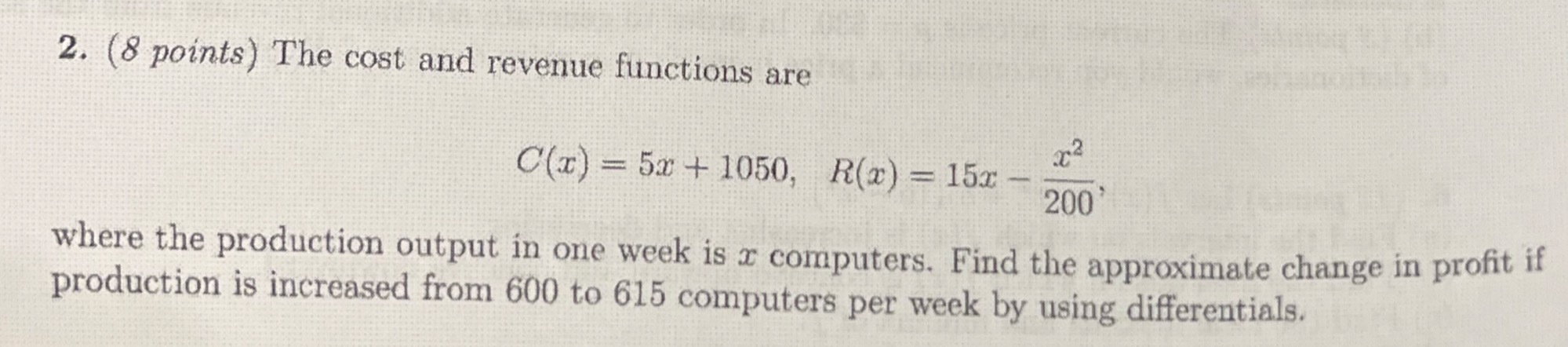 Solved 2. ( 8 points) The cost and revenue functions are | Chegg.com
