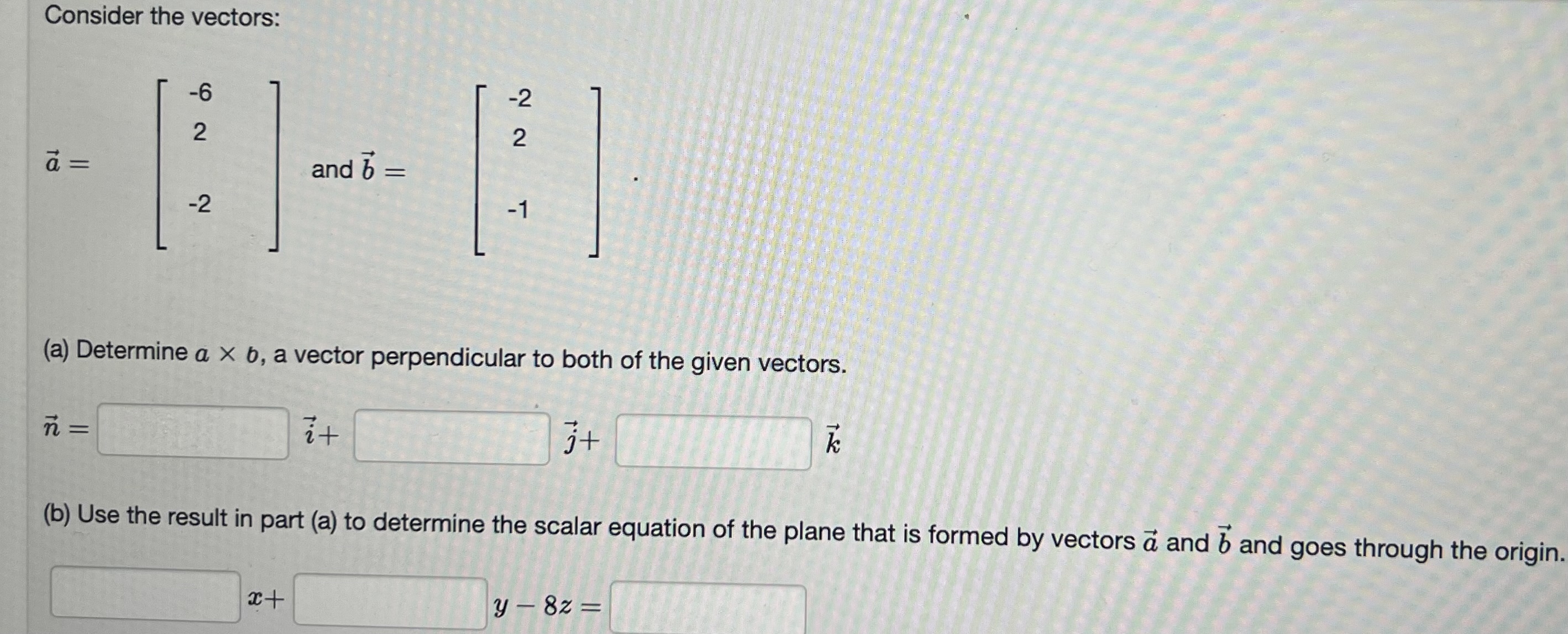 Solved Consider the vectors: a=⎣⎡−62−2⎦⎤ and b=⎣⎡−22−1⎦⎤ (a) | Chegg.com