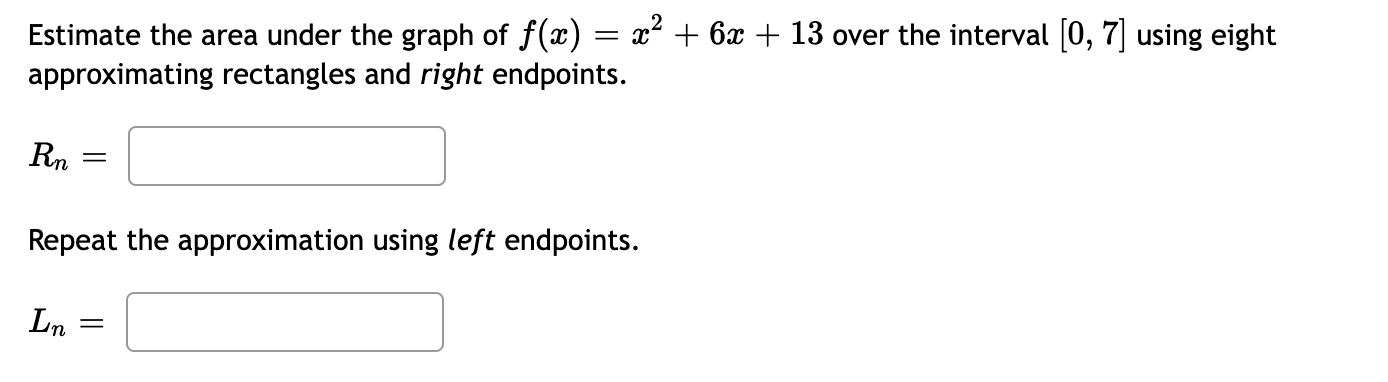 Solved Estimate the area under the graph of f(x) = x2 + 6x + | Chegg.com