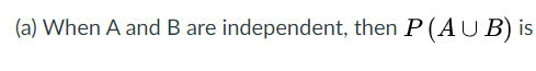 Solved Let P(A) = 0.2 and P(B) = 0.5. Select the correct | Chegg.com