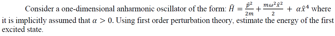Solved 2m 2 Consider a one-dimensional anharmonic oscillator | Chegg.com Solved 2m 2 Consider a one-dimensional anharmonic oscillator | Chegg.com