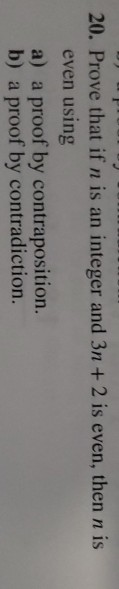 Solved 20. Prove that if n is an integer and 3n+2 is even, | Chegg.com
