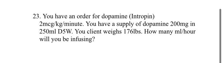 Solved You have an order for dopamine (Intropin) | Chegg.com