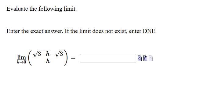 Solved Evaluate the following limit. Enter the exact answer. | Chegg.com