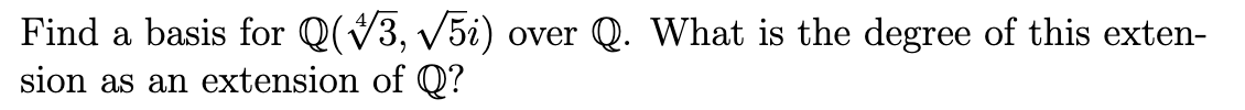 Find a basis for Q(43,5i) over Q. What is the degree | Chegg.com