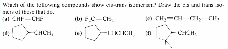 Solved Which of the following compounds show cis-trans | Chegg.com