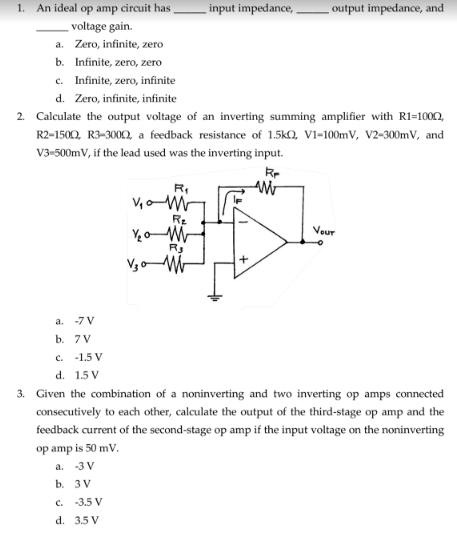 Solved 1. An ideal op amp circuit has input impedance output | Chegg.com