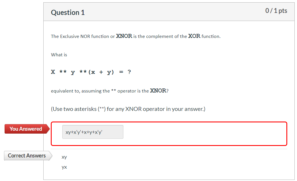 Solved Question 1 0/1 pts The Exclusive NOR function or XNOR | Chegg.com