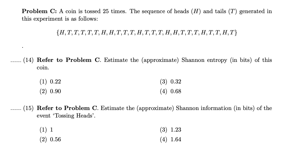 Solved Problem C: A coin is tossed 25 times. The sequence of | Chegg.com