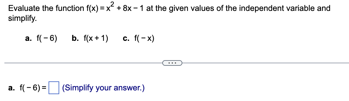 Solved Evaluate the function f(x)=x2+8x−1 at the given | Chegg.com
