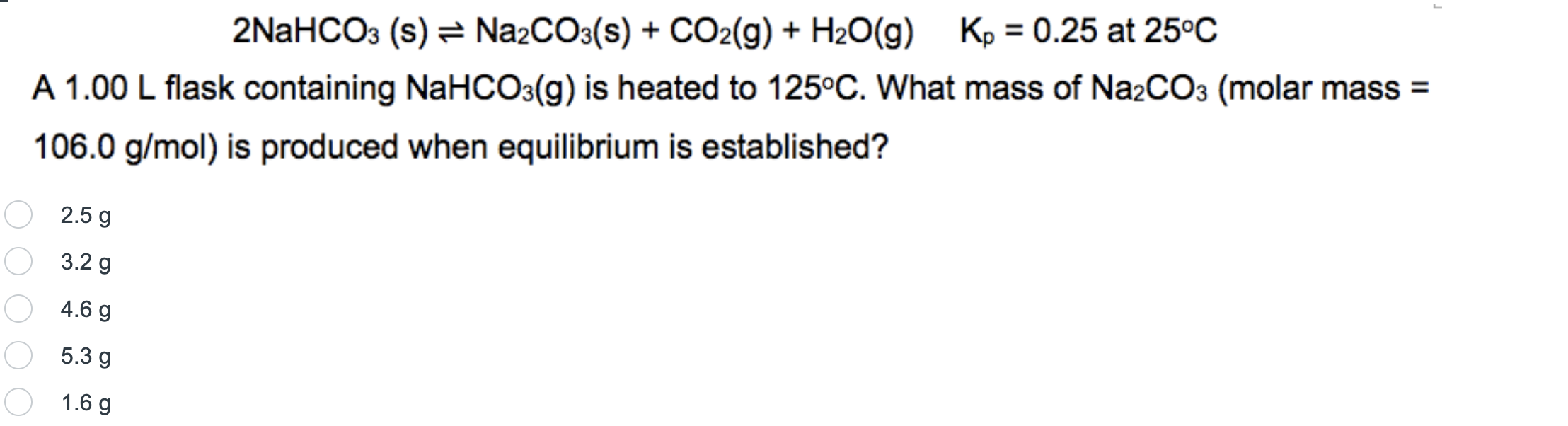 2NaHCO3( s)⇌Na2CO3( s)+CO2( g)+H2O(g)Kp=0.25 at 25∘C | Chegg.com