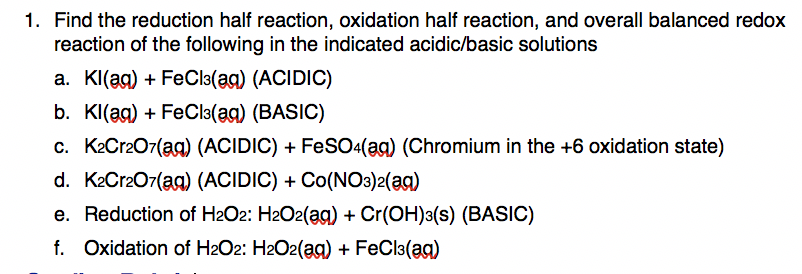 Solved 1. Find the reduction half reaction, oxidation half | Chegg.com