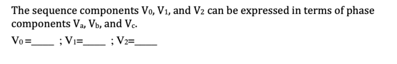 Solved The sequence components V0,V1, and V2 can be | Chegg.com