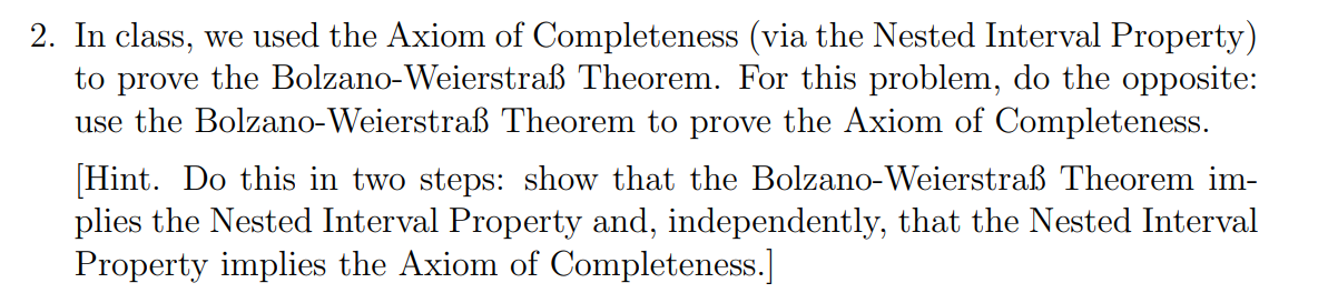 Solved 2. In class, we used the Axiom of Completeness (via | Chegg.com