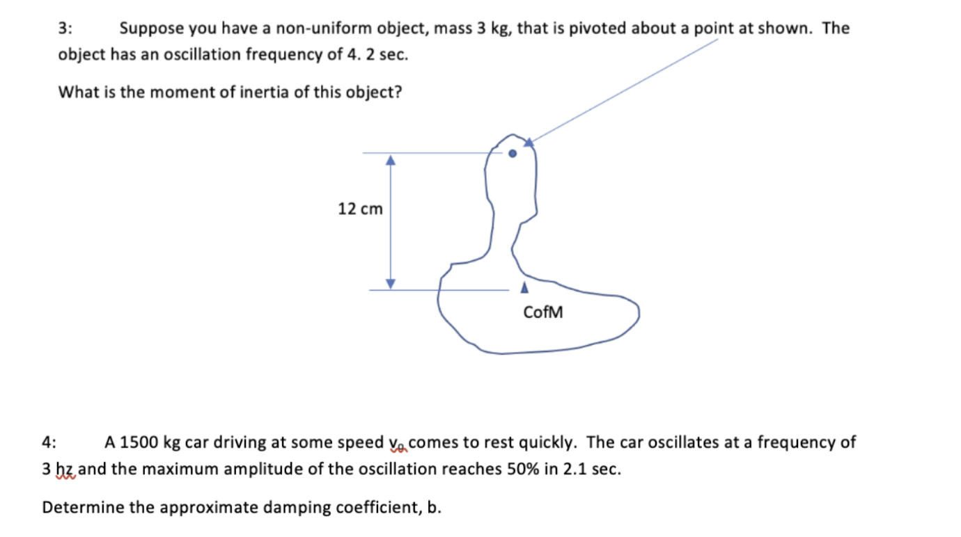 Solved 3: Suppose you have a non-uniform object, mass 3 kg, | Chegg.com