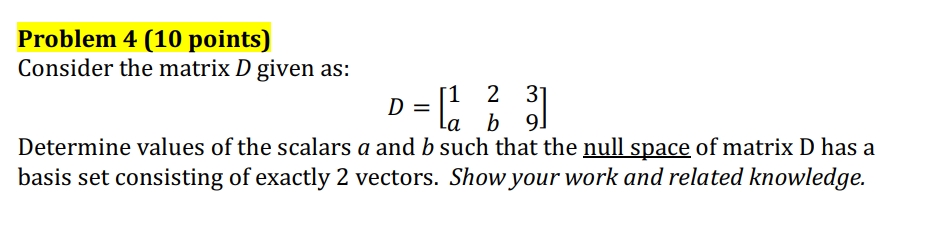 Solved Problem 4 (10 ﻿points)Consider the matrix D ﻿given | Chegg.com