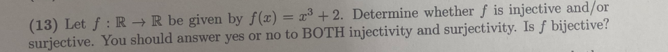 Solved (13) Let f: R+R be given by f(x) = x3 + 2. Determine | Chegg.com