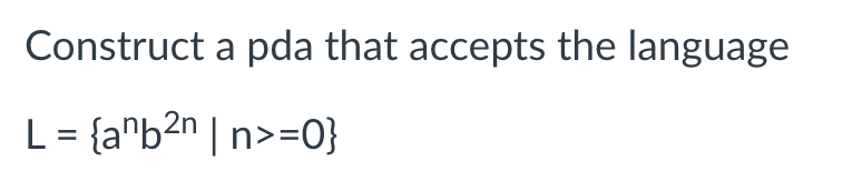 Solved Construct a pda that accepts the language L = | Chegg.com