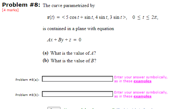 Solved Problem #8: The curve parametrized by [4 marks] r(t) | Chegg.com