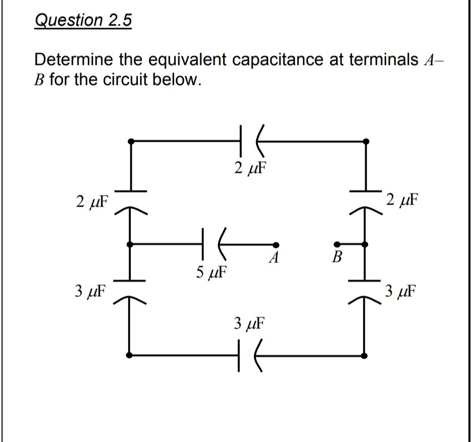 Solved Question 2.5 Determine the equivalent capacitance at | Chegg.com