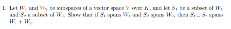 Solved 1. Let Wand W2 be subspaces of a vector space V over | Chegg.com