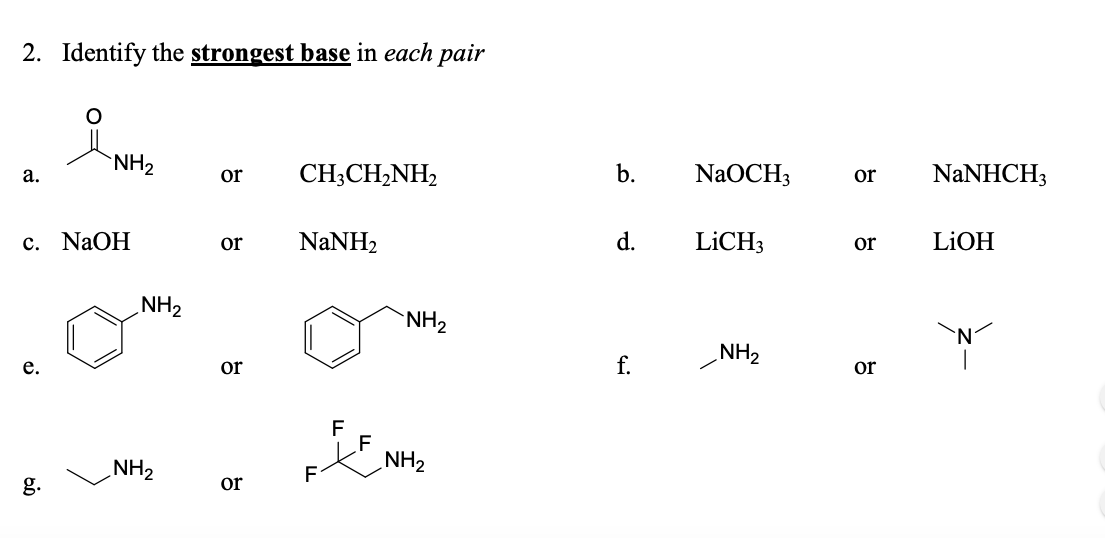 Solved 2. Identify the strongest base in each pair a. NH2 12 | Chegg.com