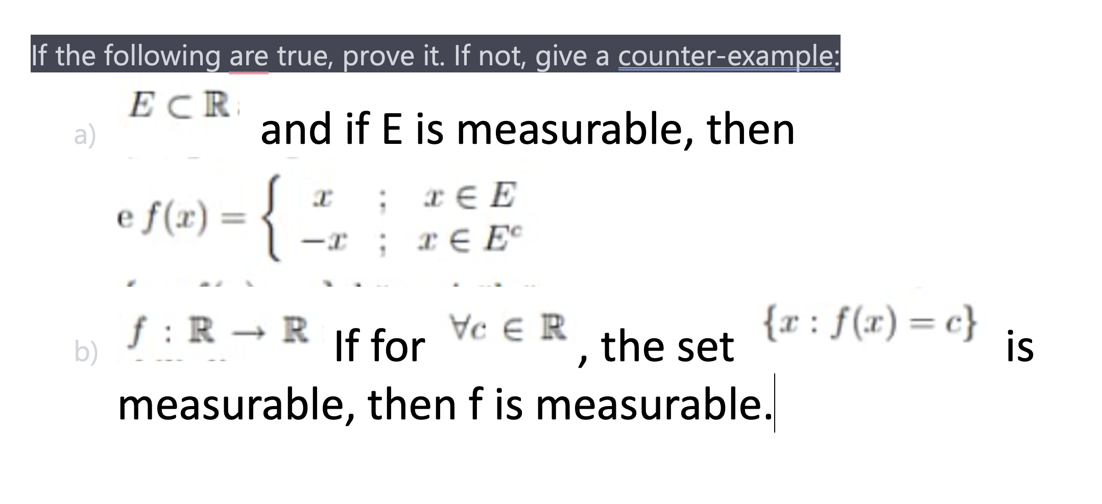 If the following are true, prove it. If not, give a | Chegg.com